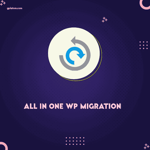 All-in-One WP Migration – GPLAtom All-in-One WP Migration – GPLAtom